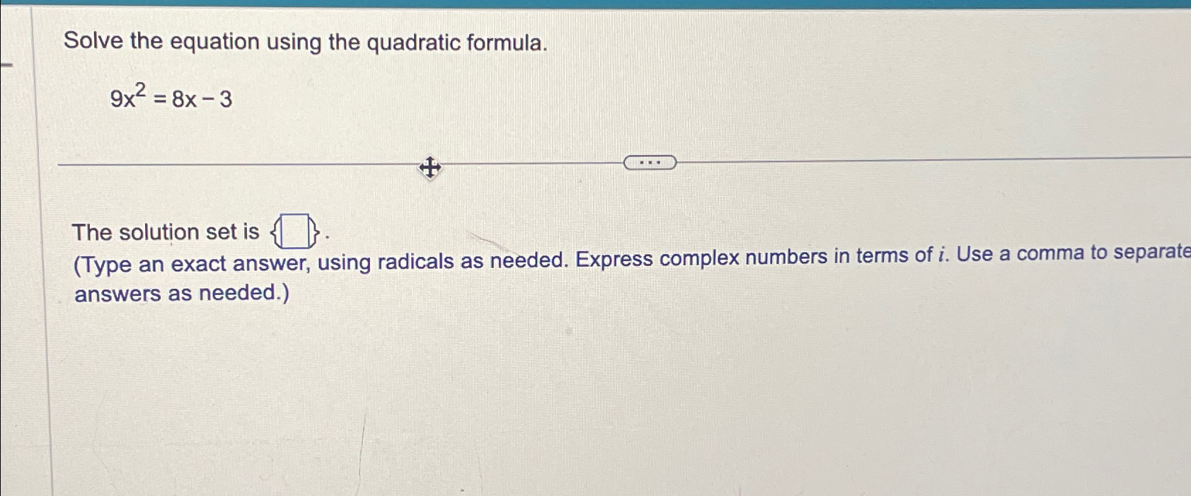 Solved Solve the equation using the quadratic | Chegg.com