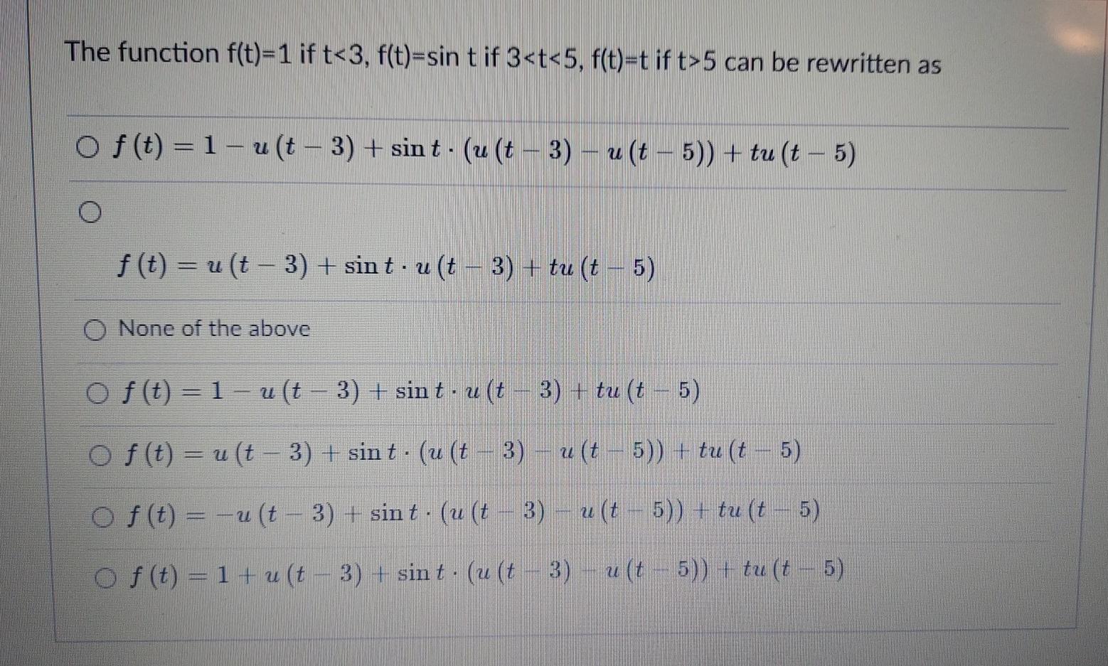 Solved The function f(t)=1 if t