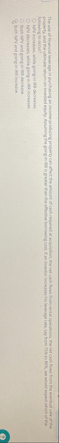 Solved following to occur?NPV increases, while going-in IRR | Chegg.com