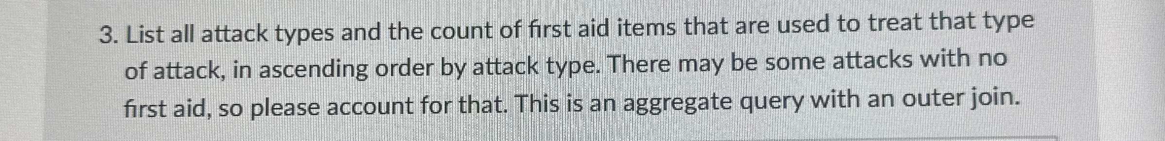 Solved List all attack types and the count of first aid | Chegg.com