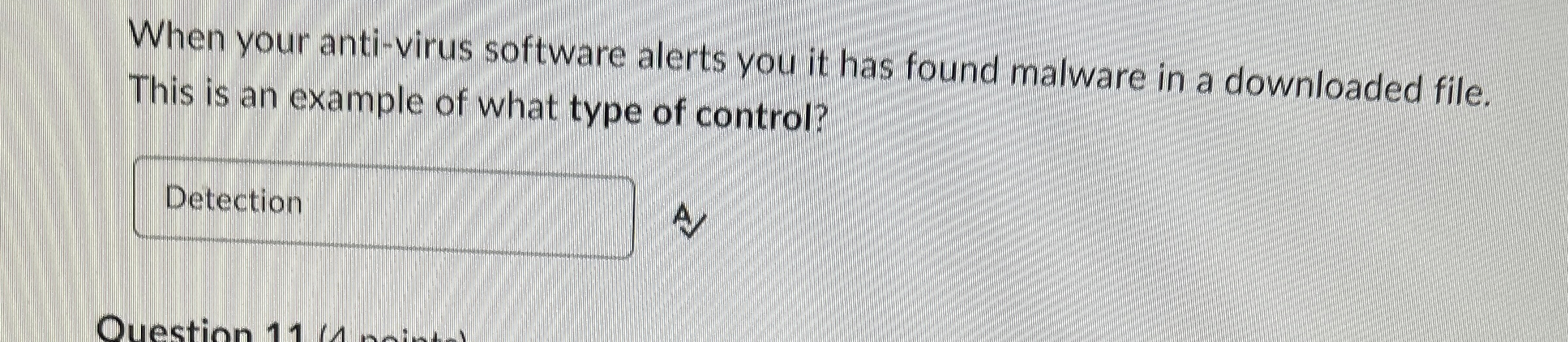 Solved When your anti-virus software alerts you it has found | Chegg.com