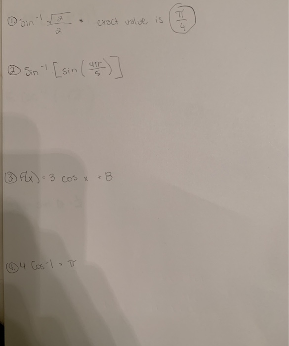 Solved ① sin > exact value is 4 Sin [sin (47)] (③ fx) = 3 | Chegg.com