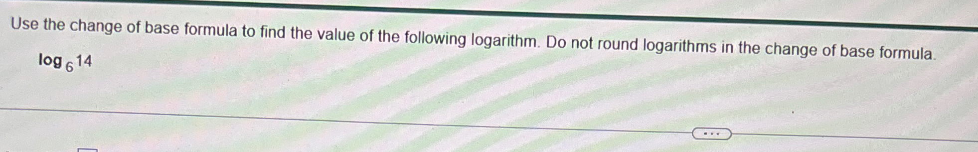 Solved Use the change of base formula to find the value of | Chegg.com