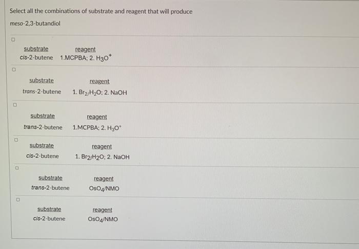 Select all the combinations of substrate and reagent | Chegg.com