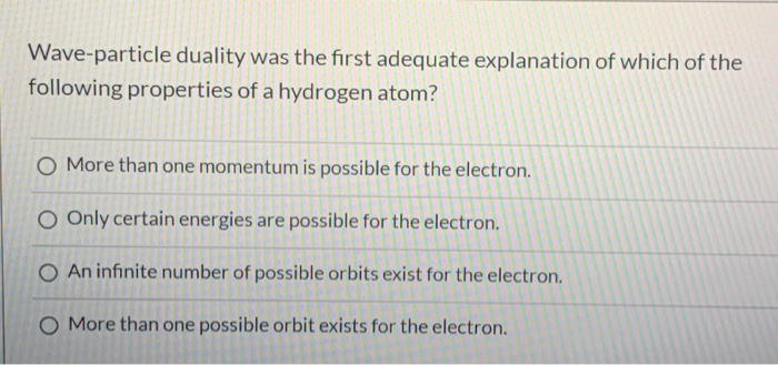 Solved Wave-particle duality was the first adequate | Chegg.com