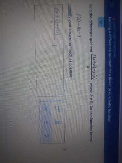 Solved O GRAPHS AND FUNCTIONS Finding a difference quotient | Chegg.com