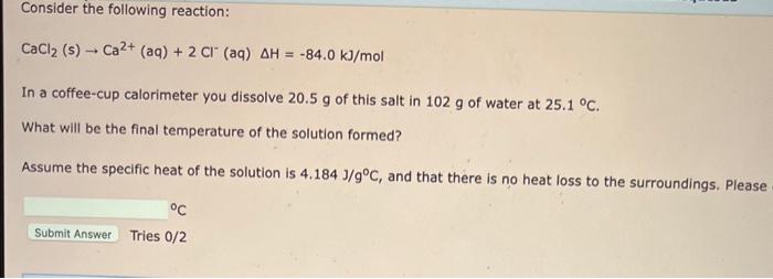 Solved Consider the following reaction: CaCl2( | Chegg.com