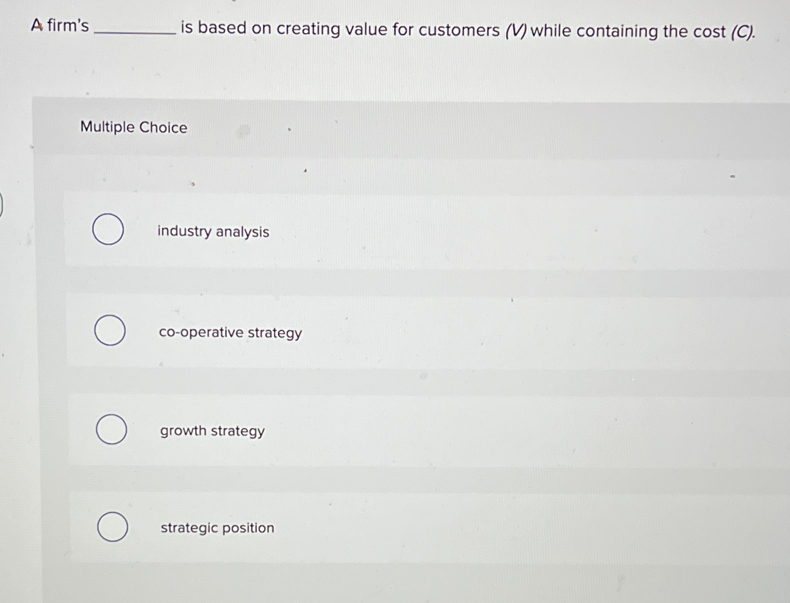 Solved A firm's is based on creating value for customers (V) | Chegg.com