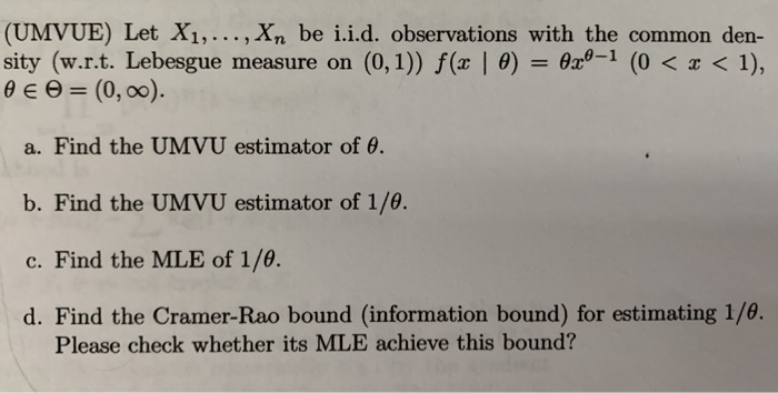 Solved (UMVUE) Let X1,...,Xn be i.i.d. observations with the | Chegg.com