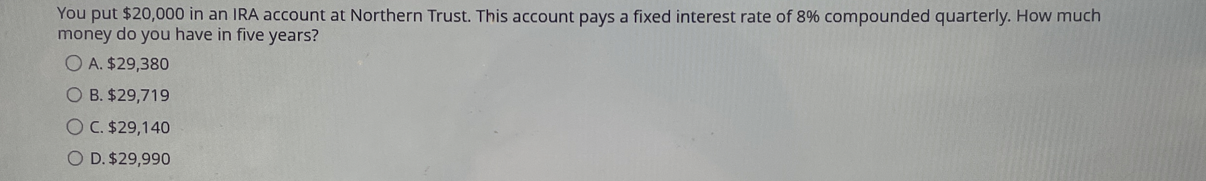 Solved You put $20,000 ﻿in an IRA account at Northern Trust. | Chegg.com