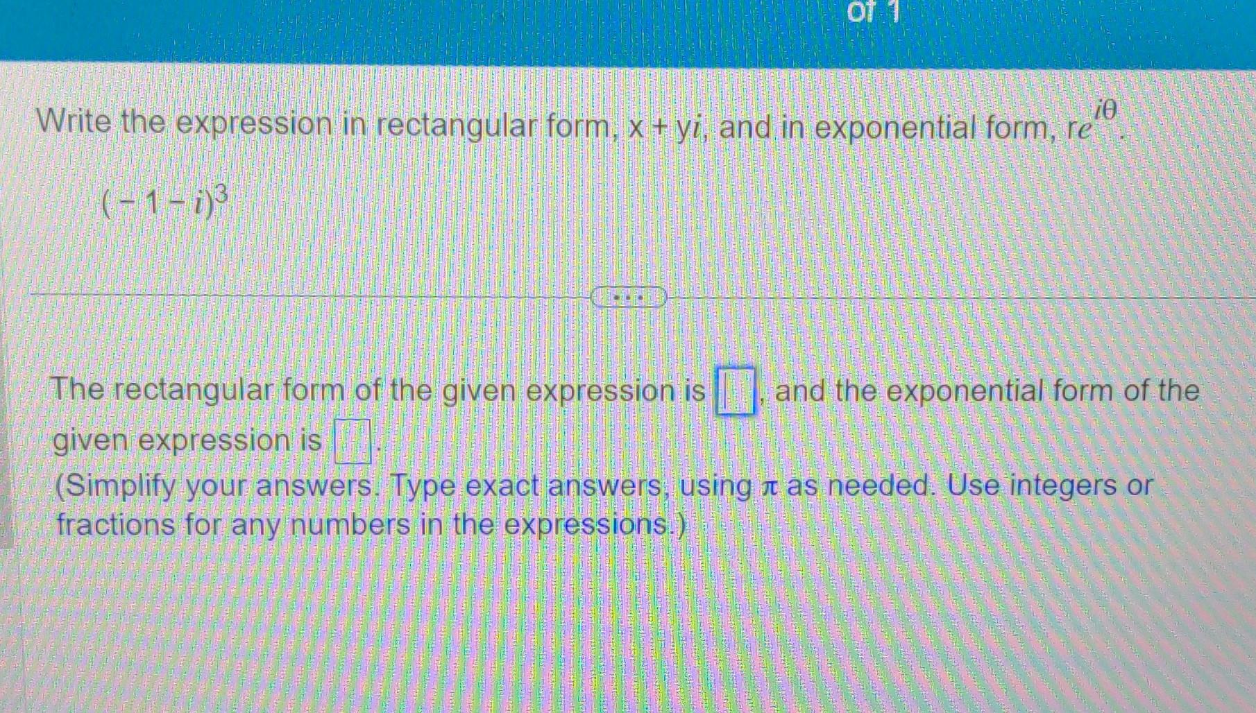 Solved Write the expression in rectangular form, x+yi, and | Chegg.com