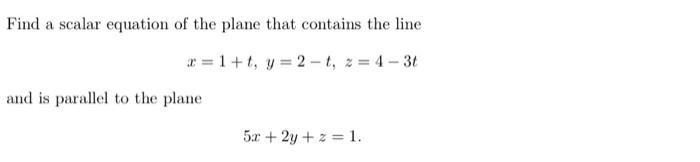 Solved Find a scalar equation of the plane that contains the | Chegg.com