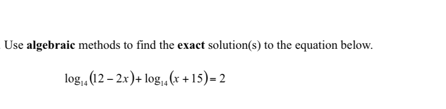Solved Use algebraic methods to find the exact solution(s) | Chegg.com