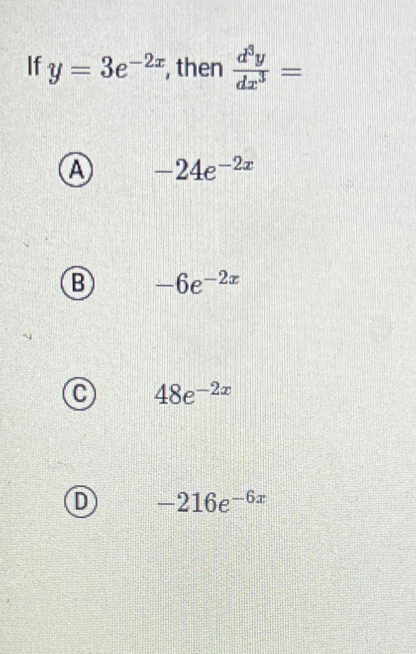 Solved If y=3e-2x, ﻿then | Chegg.com