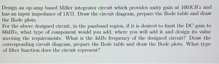 Solved Design an op-amp based Miller integrator circuit | Chegg.com