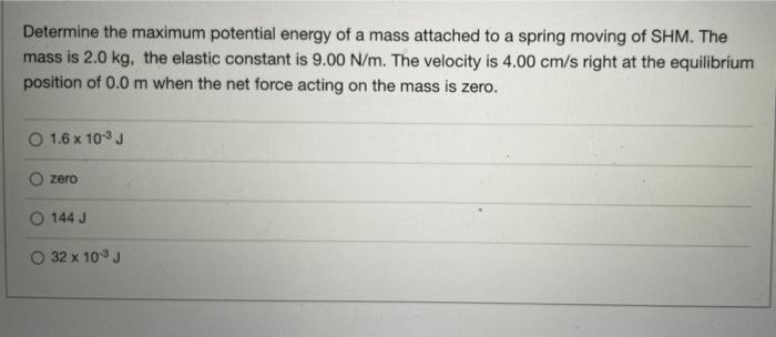 Solved Determine the maximum potential energy of a mass | Chegg.com