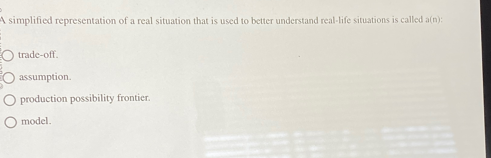 Solved A simplified representation of a real situation that | Chegg.com