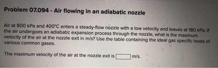 Solved Problem 07.094 - Air flowing in an adiabatic nozzle | Chegg.com