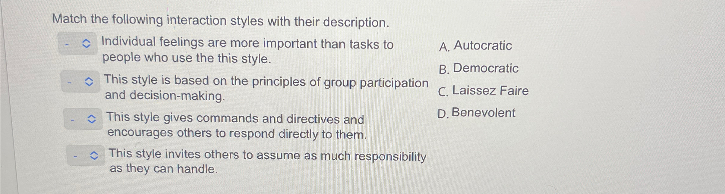 Solved Match the following interaction styles with their | Chegg.com