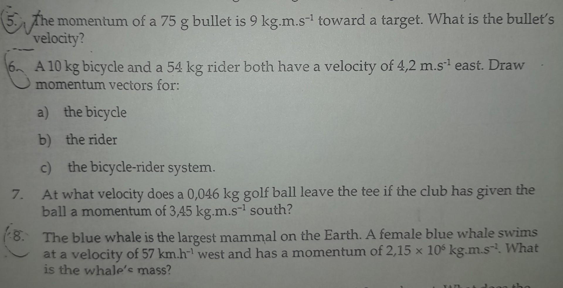 Solved 5. the momentum of a 75 g bullet is 9 kg⋅m⋅s−1 toward | Chegg.com