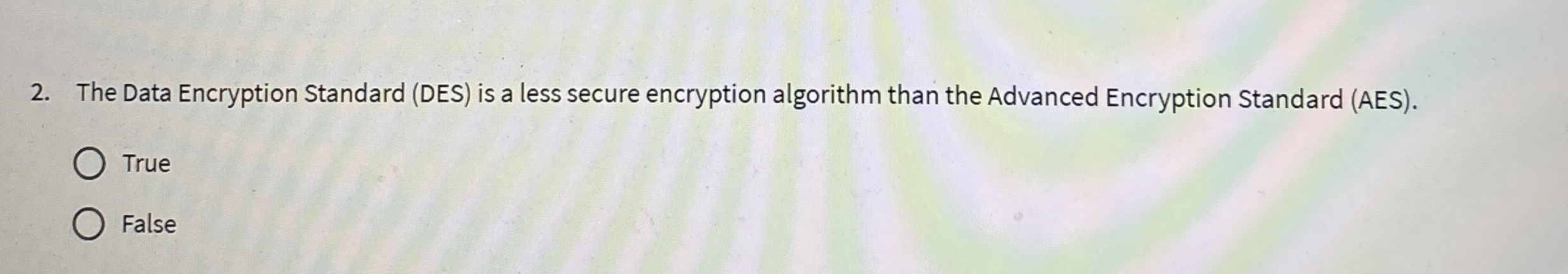 Solved The Data Encryption Standard (DES) ﻿is a less secure | Chegg.com