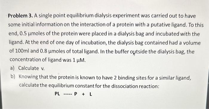 Solved Problem 3. A single point equilibrium dialysis | Chegg.com