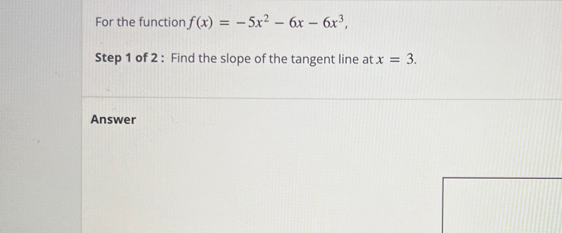 Solved For the function f(x)=-5x2-6x-6x3Step 1 ﻿of 2 ﻿: Find | Chegg.com