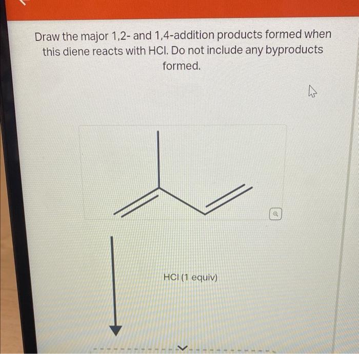 Solved Draw the major 1,2-and 1,4-addition products formed | Chegg.com