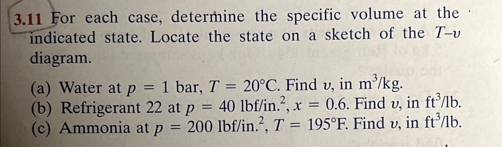 3.11 ﻿For each case, determine the specific volume at | Chegg.com