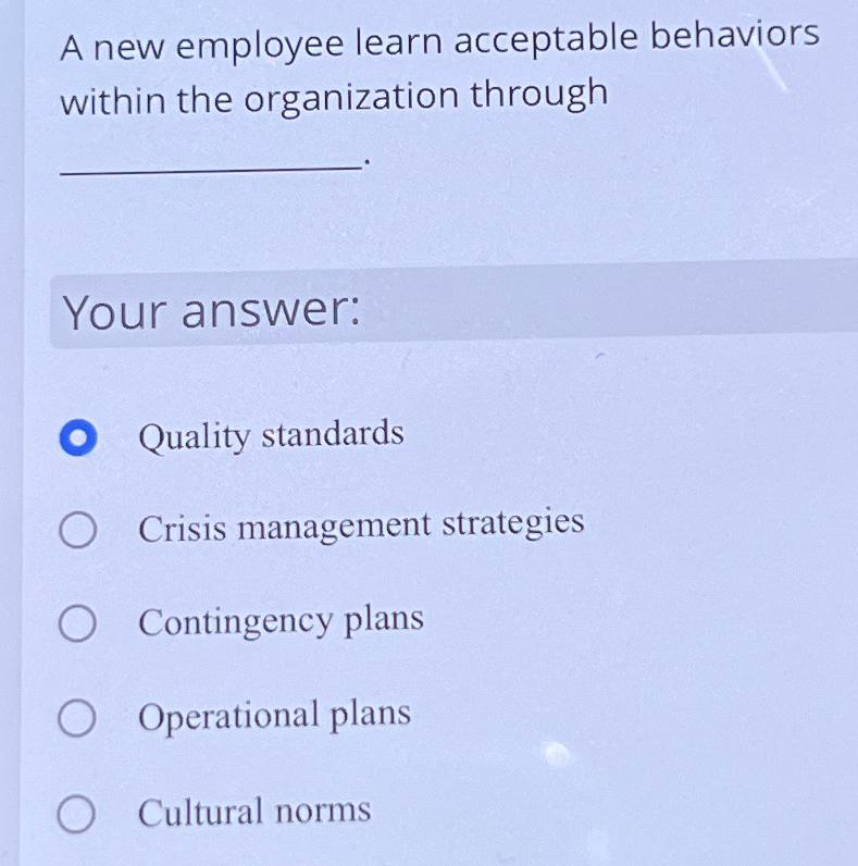 Solved A new employee learn acceptable behaviors within the | Chegg.com