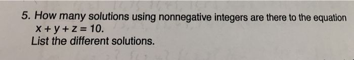 Solved 5. How many solutions using nonnegative integers are | Chegg.com