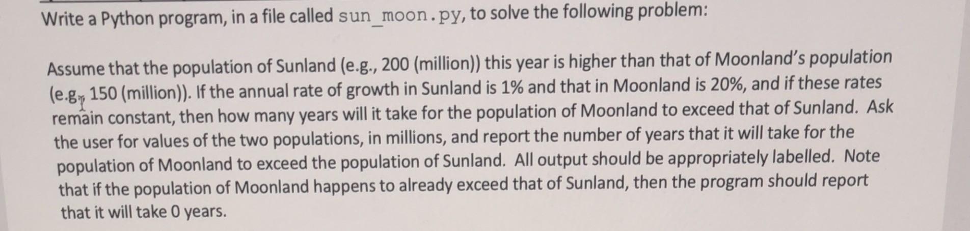 Solved Write a Python program, in a file called sun_moon. | Chegg.com