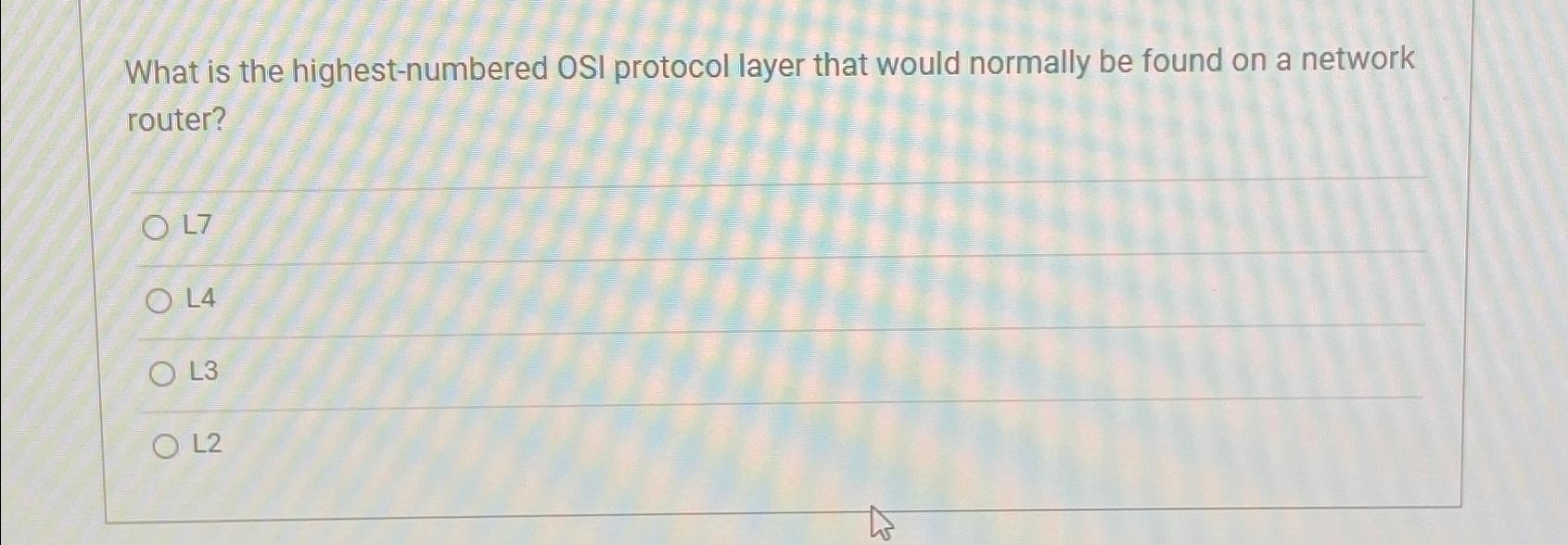 Solved What is the highest-numbered OSI protocol layer that | Chegg.com