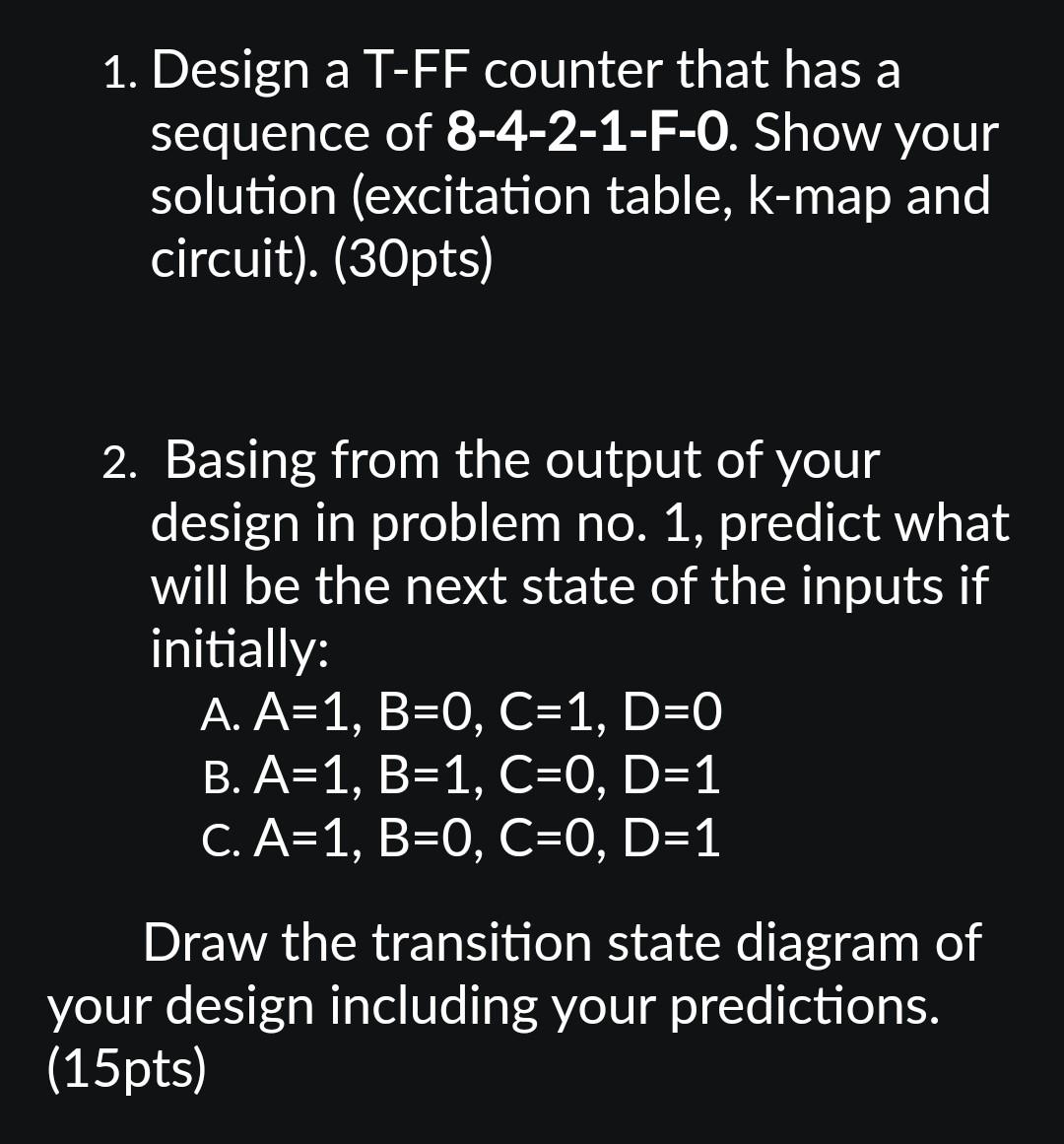 1. Design a T-FF counter that has a sequence of | Chegg.com
