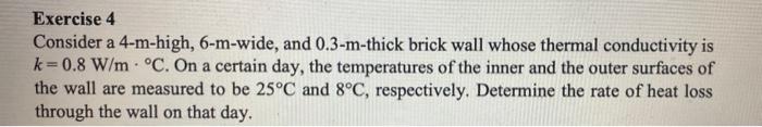 Solved Exercise 4 Consider a 4-m-high, 6-m-wide, and | Chegg.com