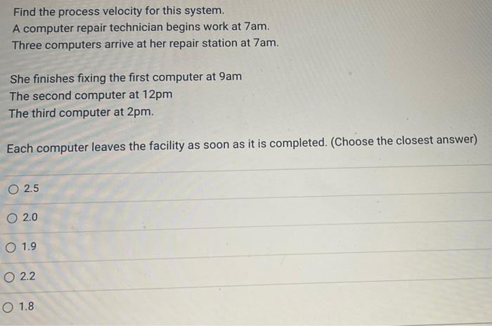 Solved Find the process velocity for this system. A computer | Chegg.com