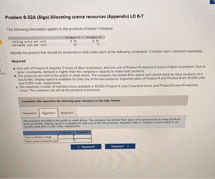 Solved Problem 6-32A (Algo) Allocating scarce resources | Chegg.com