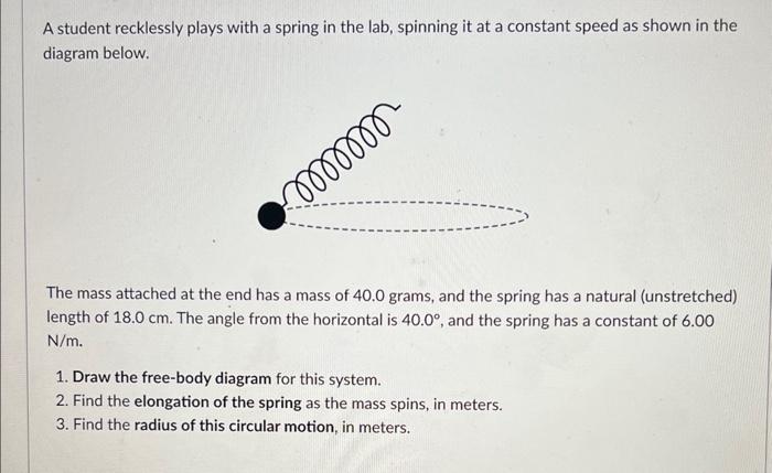 Solved A student recklessly plays with a spring in the lab, | Chegg.com