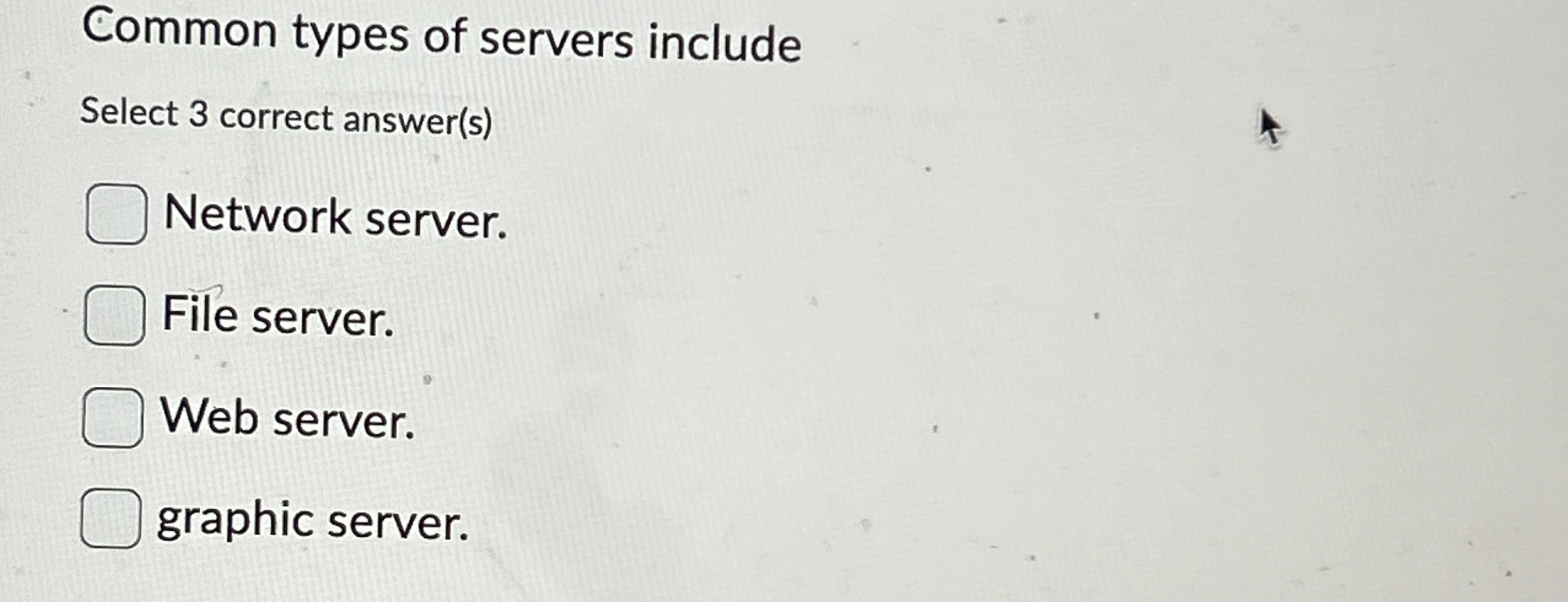 Solved Common types of servers includeSelect 3 ﻿correct | Chegg.com