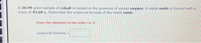 Solved A 30.99 gram sample of cobalt is heated in the | Chegg.com