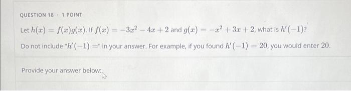 Solved Let h(x)=f(x)g(x). If f(x)=−3x2−4x+2 and | Chegg.com
