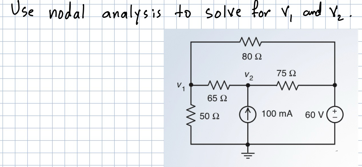 Solved Use nodal analys is to solve for V1 ﻿and V2. | Chegg.com