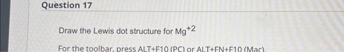 Solved Draw the Lewis dot structure for Mg+2 | Chegg.com