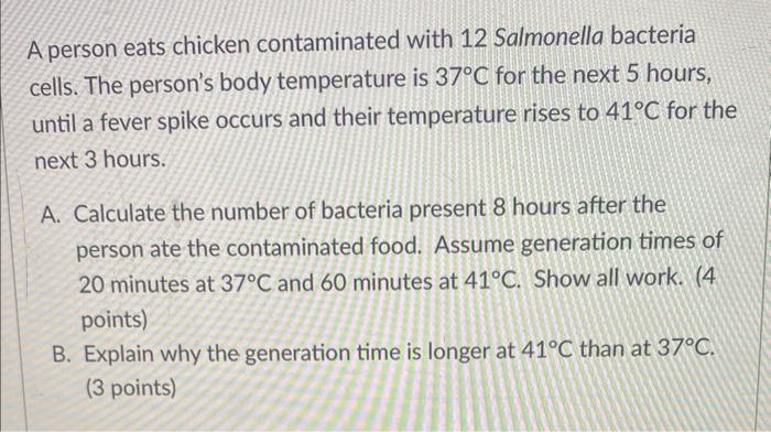 Solved A person eats chicken contaminated with 12 Salmonella | Chegg.com