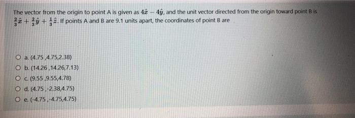 Solved The vector from the origin to point A is given as 4. | Chegg.com