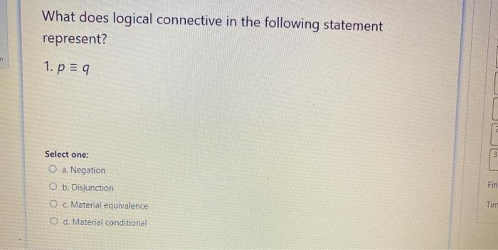Solved What Does Logical Connective In The Following Chegg