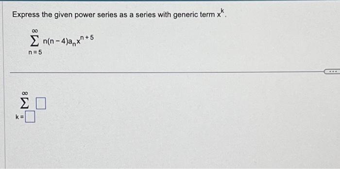 Solved Express the given power series as a series with | Chegg.com