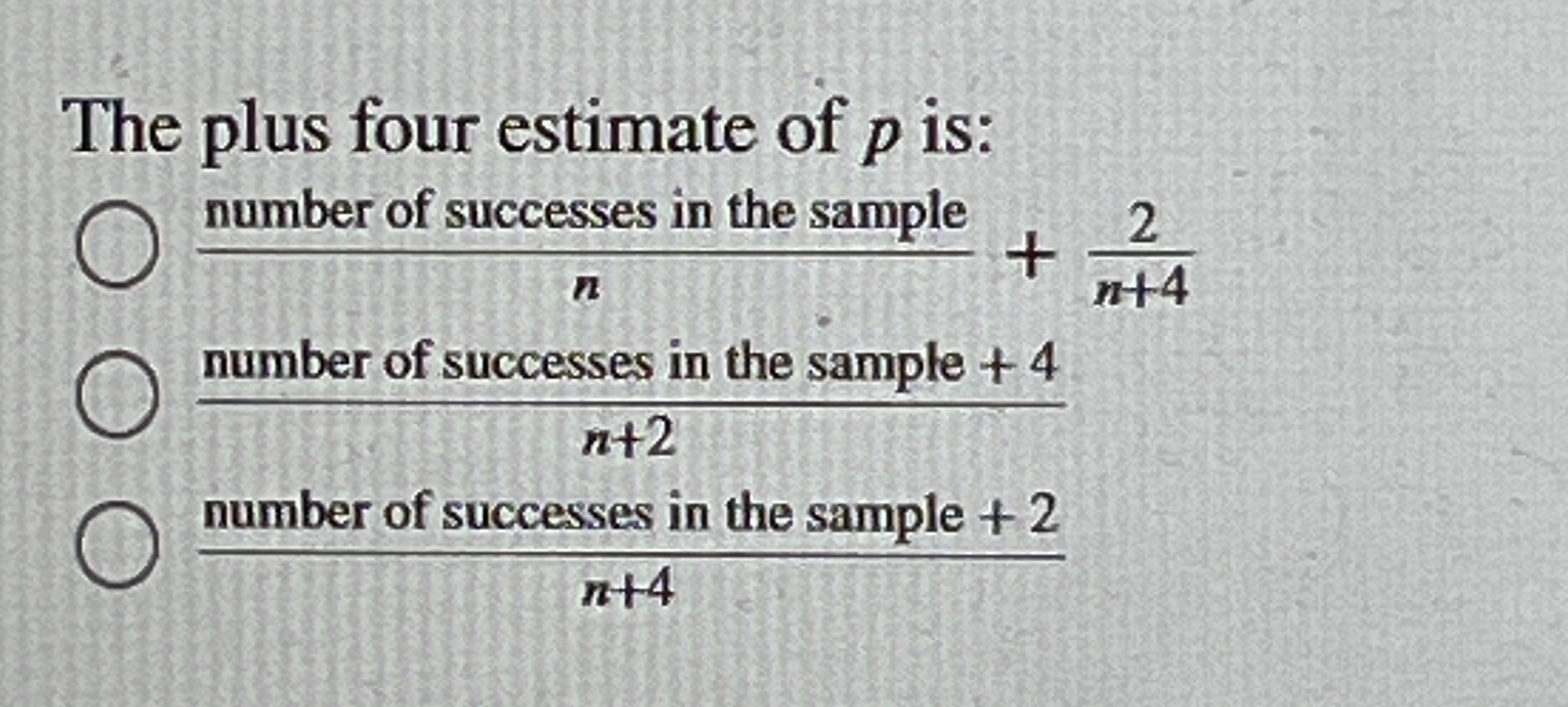 The plus four estimate of p | Chegg.com