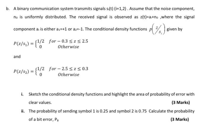 b. A binary communication system transmits signals | Chegg.com
