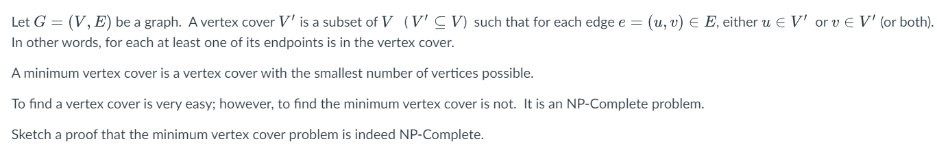 Solved Let G=(V,E) ﻿be a graph. A vertex cover V' ﻿is a | Chegg.com